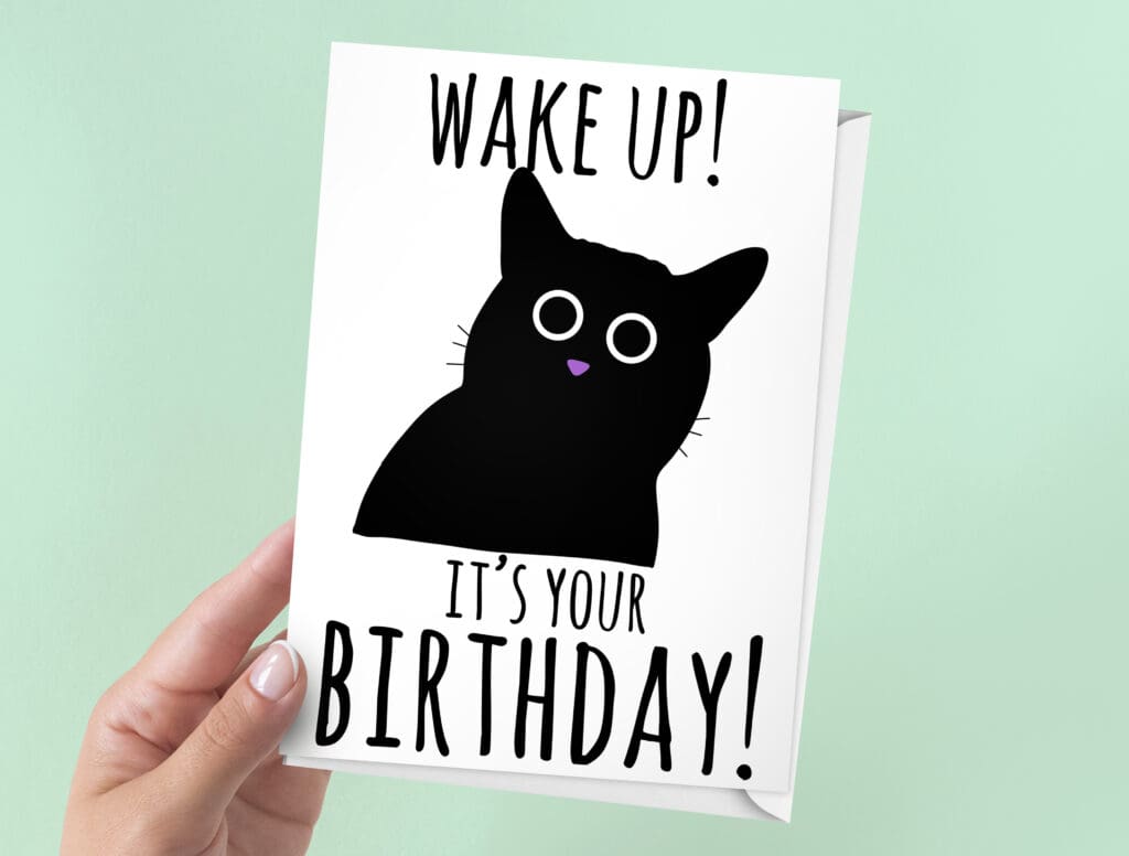 Wake Up, It's Your Birthday Card | 7x5" Card | Black Cat | Trevill Cards